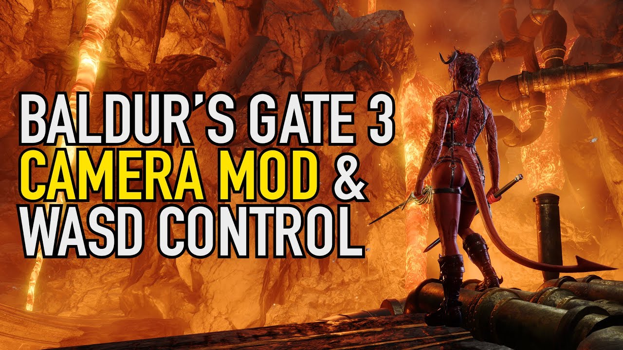 Baldurs Gate 3 Camera Mod And Wasd Movement Mod Tutorial Its Glorious Easy Mode Tek Syndicate